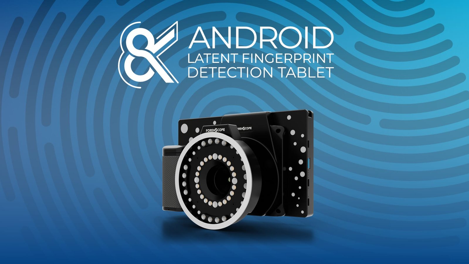 8K Latent Fingerprint Detection Tablet - ForenScope